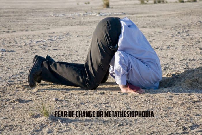Fear of Change - Metathesiophobia