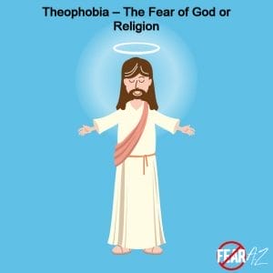 Theophobia – The Fear of God or Religion