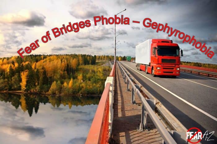 Fear of Bridges Phobia – Gephyrophobia