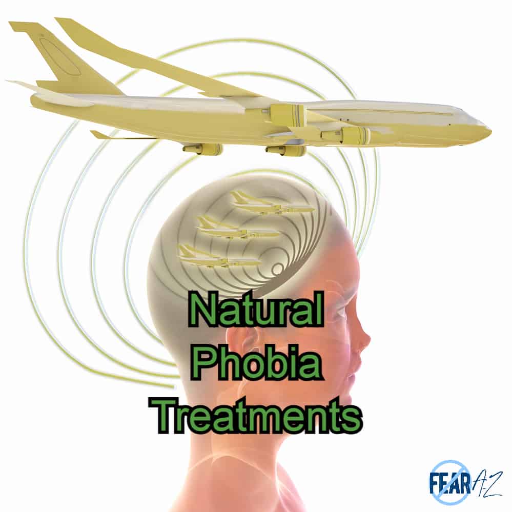 How to Treat Phobias Naturally - FearAZ.com